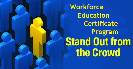 Workforce Education Certificate Program Starting August 24th, 2016 ...